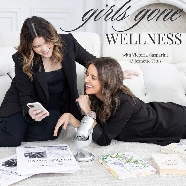 Girls Gone Wellness | Podcast on Spotify