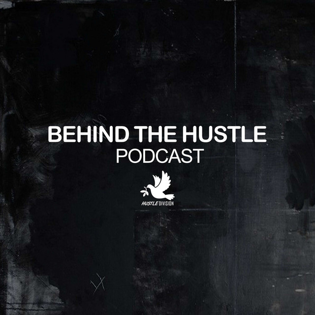 Behind The Hustle Podcast | Podcast on Spotify