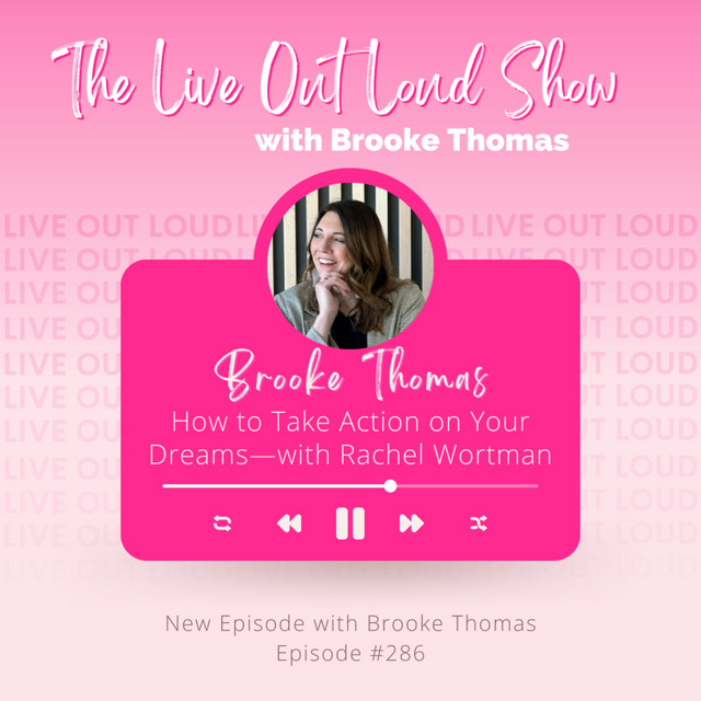 How to Take Action on Your Dreams—with Rachel Wortman - EP286 - The ...