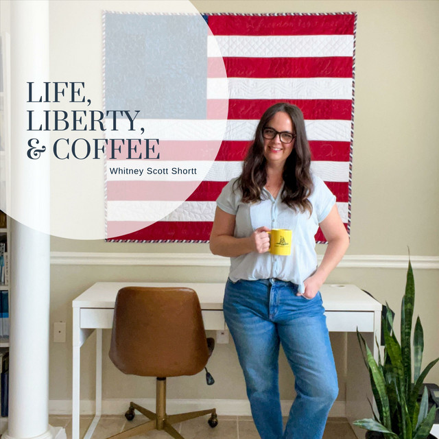Life, Liberty, & Coffee | Podcast on Spotify