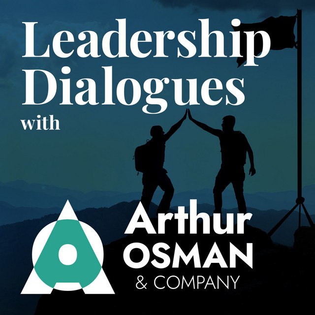 Leadership Dialogues with Arthur | Podcast on Spotify
