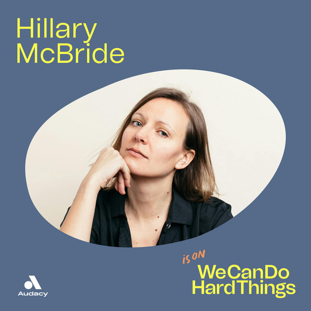 Trusting Yourself Again with Dr. Hillary McBride - We Can Do Hard ...