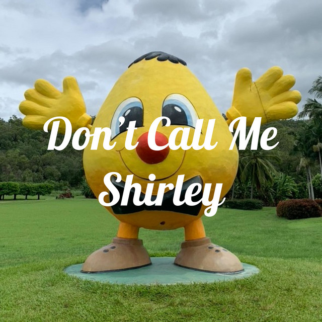 Don't Call Me Shirley | Podcast on Spotify