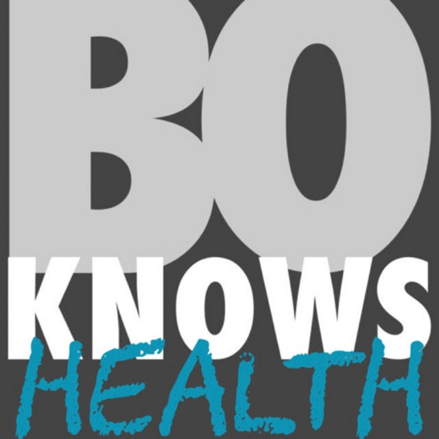 Bo Knows Health | Podcast on Spotify