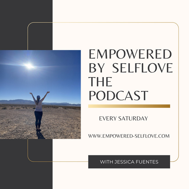 Empowered by Self-Love the Podcast | Podcast on Spotify
