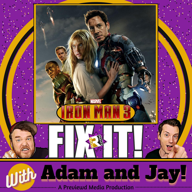 Iron Man 3 (2013) - Fix It! with Adam and Jay | Podcast on Spotify