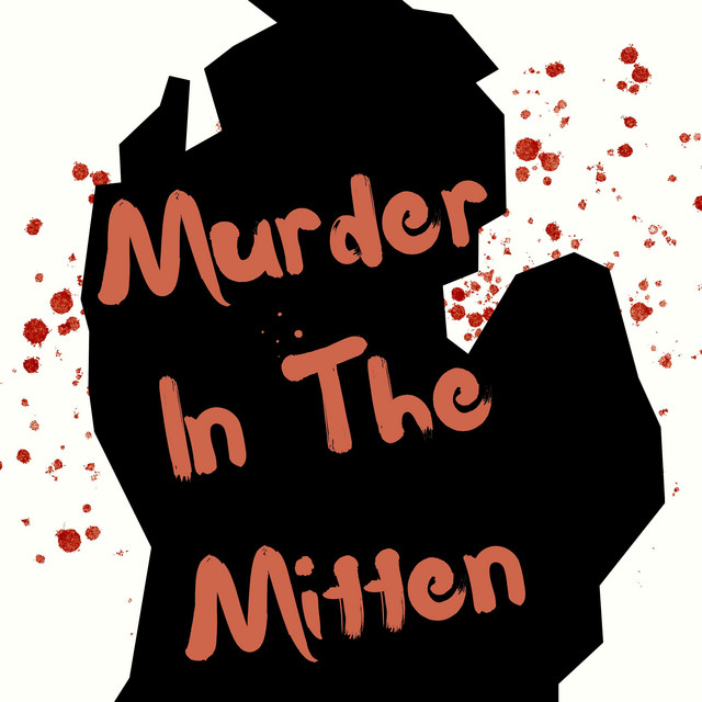 Murder In The Mitten | Podcast on Spotify