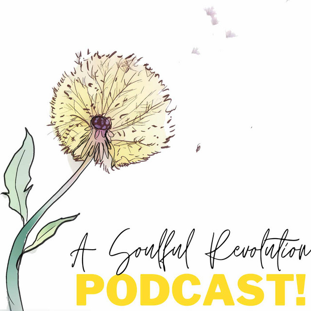 A Soulful Revolution Podcast | Podcast on Spotify
