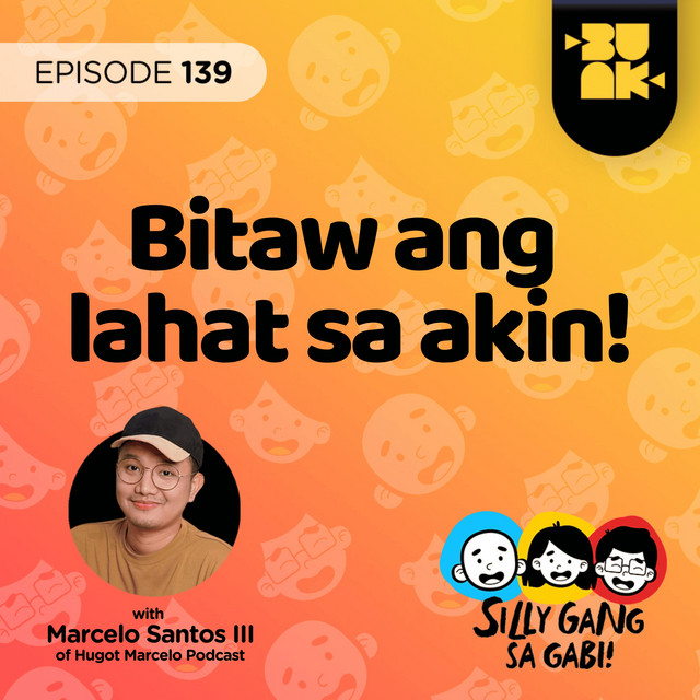 139: Kelan nga ba dapat bumitaw? feat. Marcelo Santos III - Silly Gang ...
