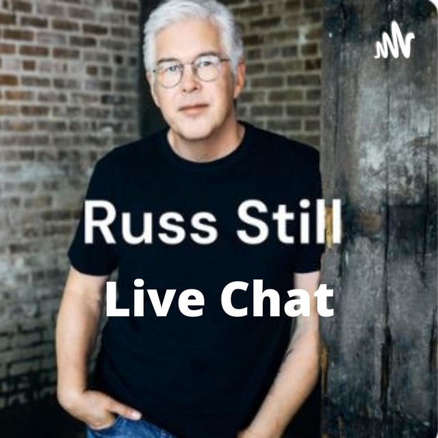 Russ Still - Live Chat | Podcast on Spotify