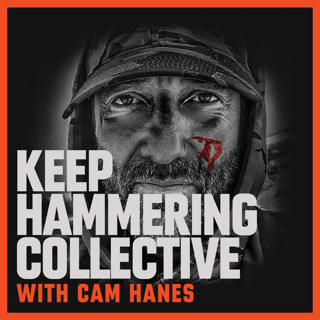 Cameron Hanes - Keep Hammering Collective | Podcast on Spotify