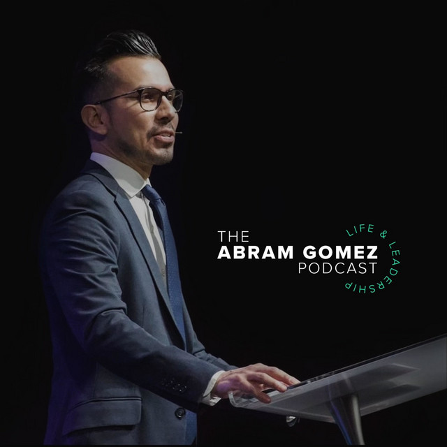 The Abram Gomez Podcast | Podcast on Spotify
