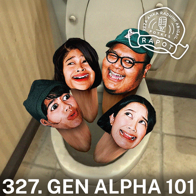 327. Gen Alpha 101 - Rapot | Podcast on Spotify