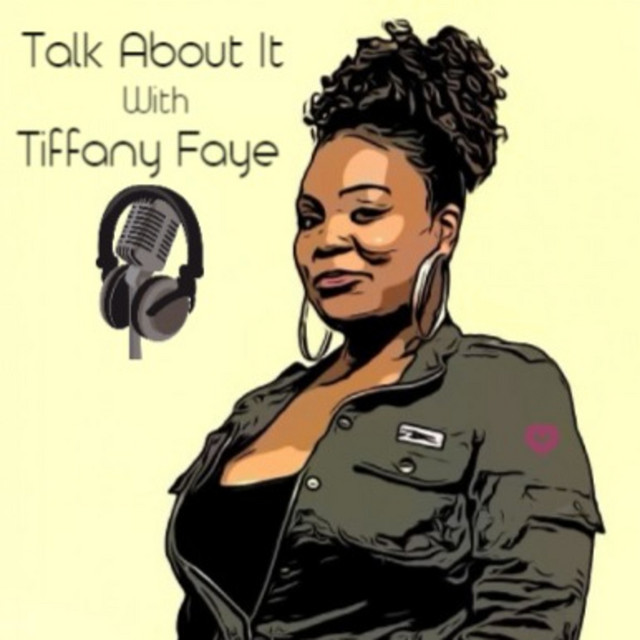 Talk About It with Tiffany Faye | Podcast on Spotify