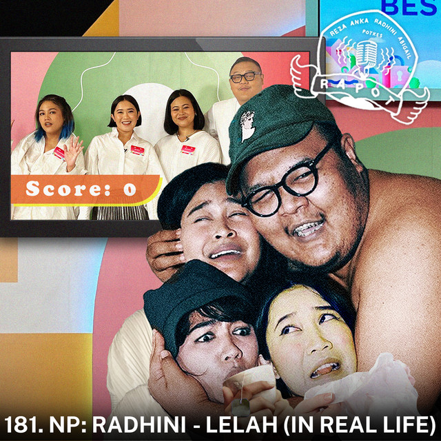 181. NP: Radhini - Lelah (In Real Life) - Rapot | Podcast on Spotify