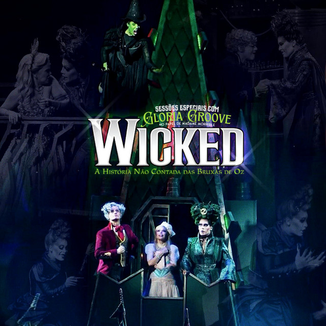 WICKED - O MUSICAL: Gloria Groove como Madame Morrible (ATO 1) - Gloria ...