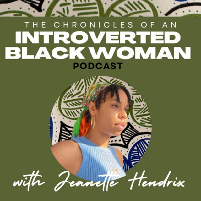 The Chronicles of an Introverted Black Woman | Podcast on Spotify