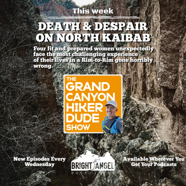 Rim2Rim Stories: Death & Despair On North Kaibab With Lauren Hargrove ...