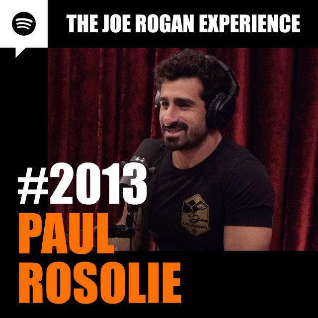 #2013 - Paul Rosolie - The Joe Rogan Experience | Podcast on Spotify