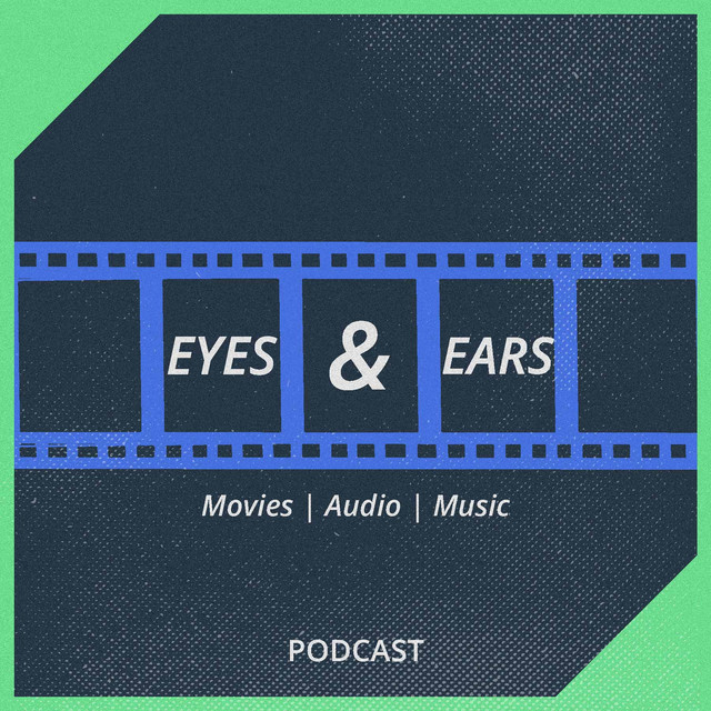 Eyes & Ears | Podcast on Spotify