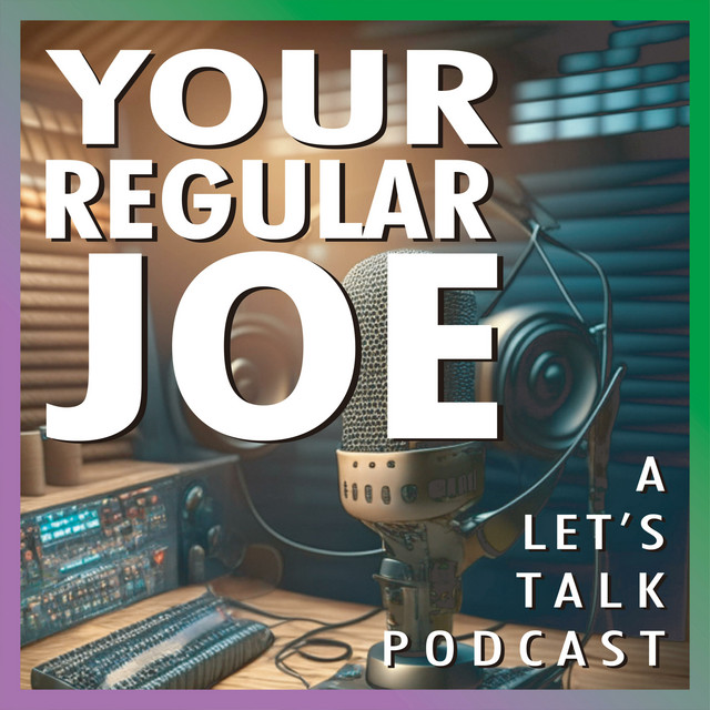 Your Regular Joe | Podcast on Spotify