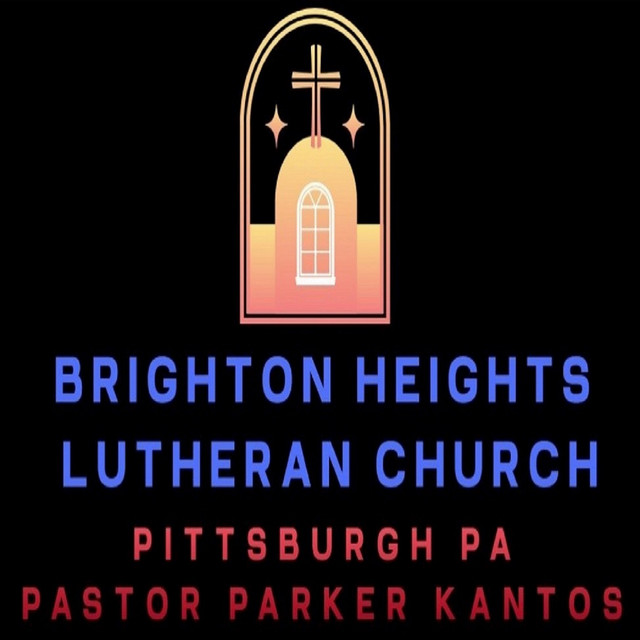 Brighton Heights Lutheran Church Weekly Sermon | Podcast on Spotify