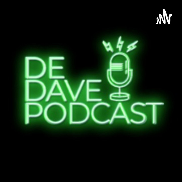 De Dave Podcast | Podcast on Spotify