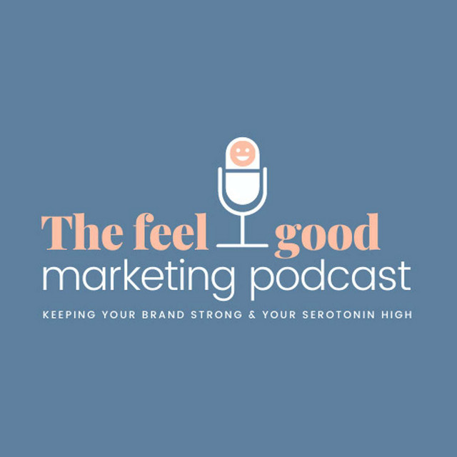 The Feel-Good Marketing Podcast | Podcast on Spotify