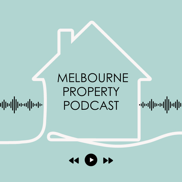 Melbourne Property Podcast | Podcast on Spotify