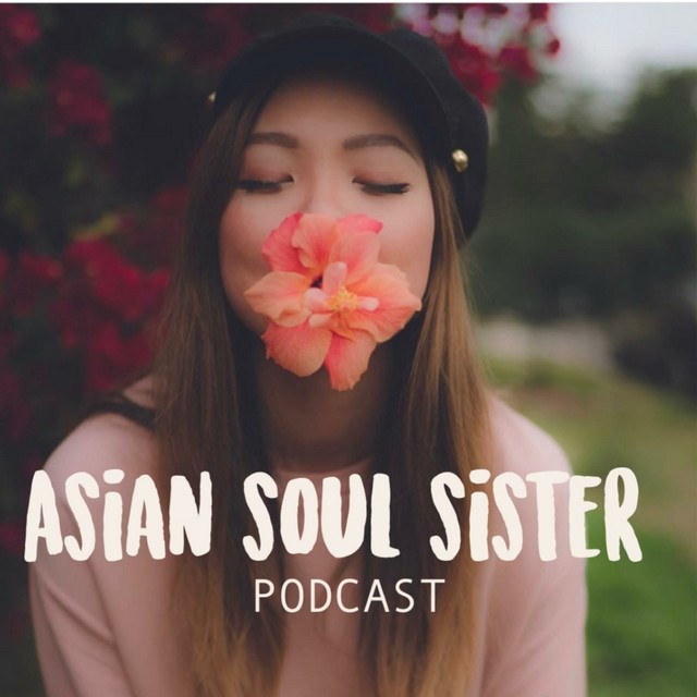 Asian Soul Sister | Podcast on Spotify