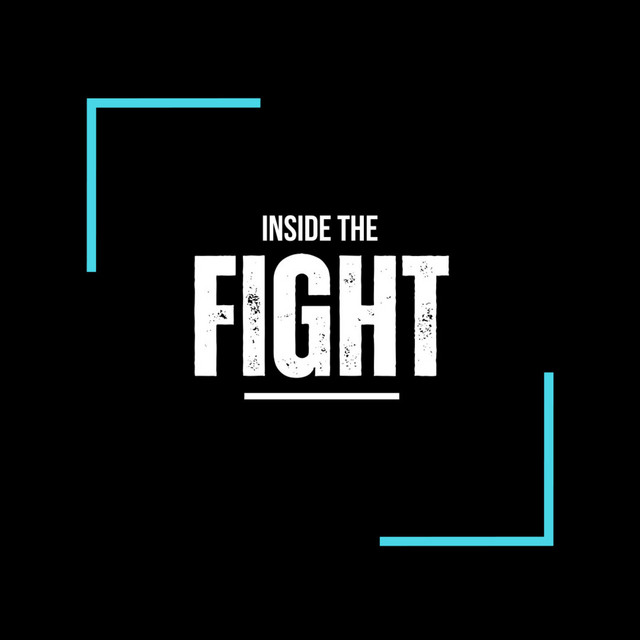 Inside the Fight | Podcast on Spotify