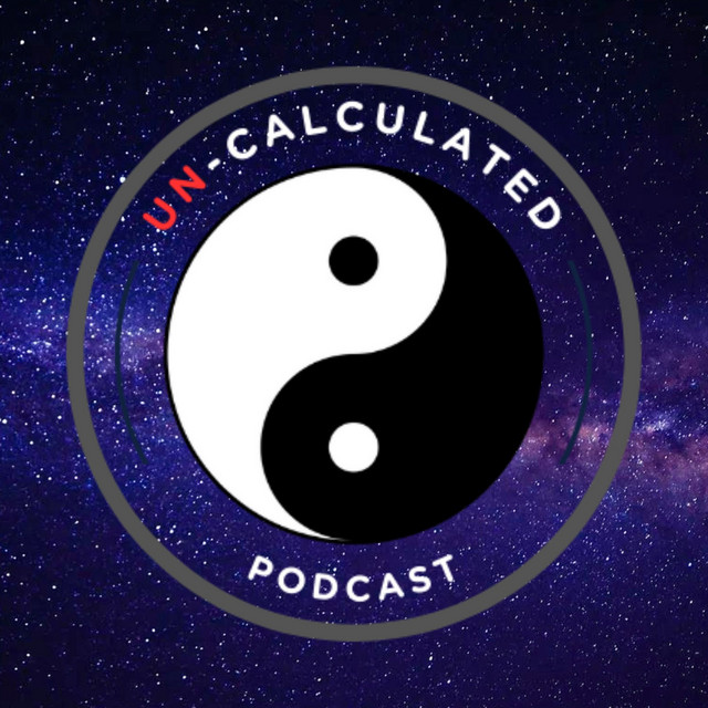 Uncalculated Podcast | Podcast on Spotify