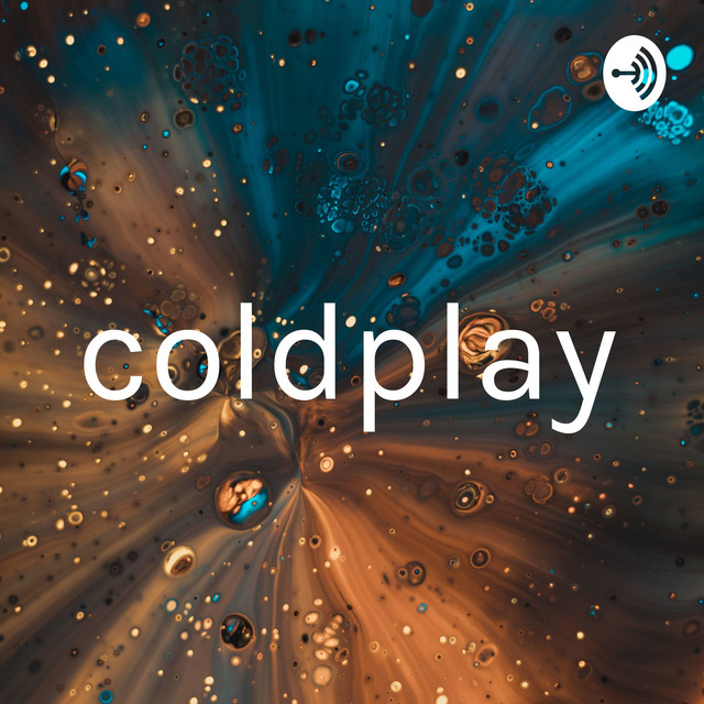 Coldplay - coldplay | Podcast on Spotify