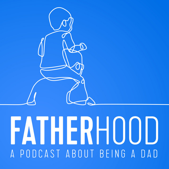 Fatherhood | Podcast on Spotify