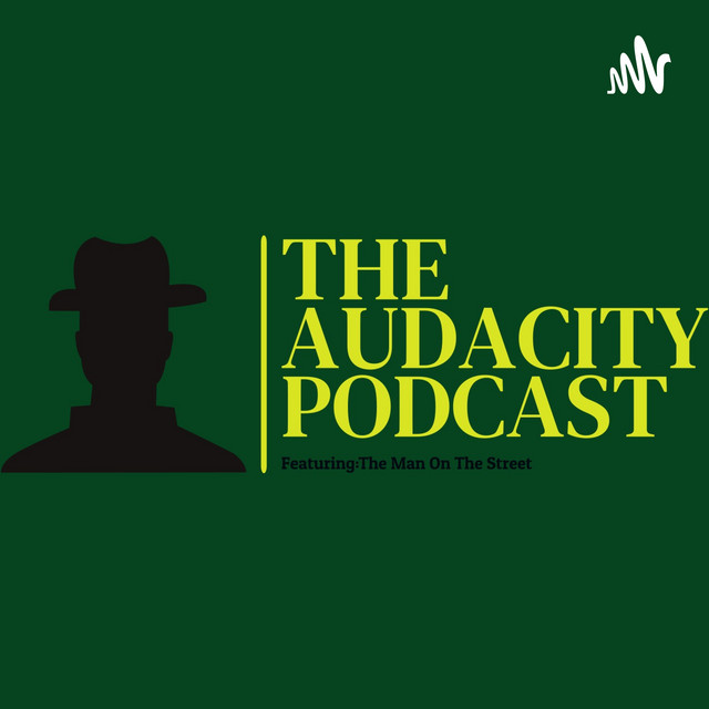 The Audacity Podcast | Podcast on Spotify