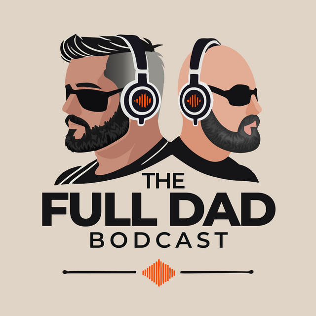 The Full Dad Bodcast | Podcast on Spotify