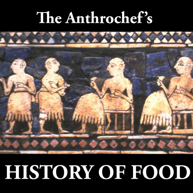THE HISTORY OF FOOD | Podcast on Spotify