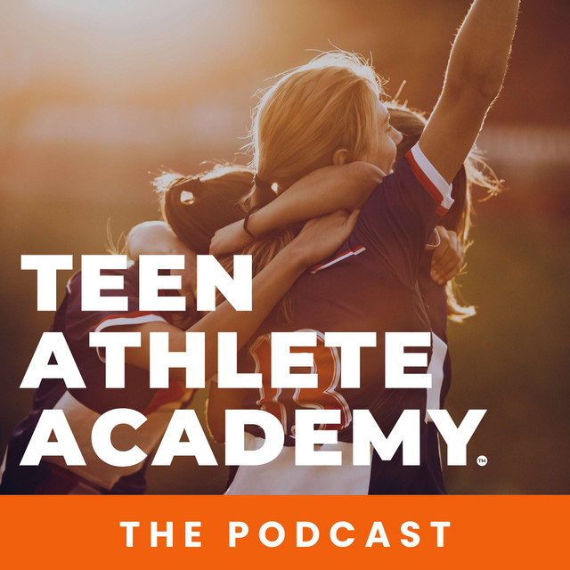 Teen Athlete Academy | Podcast on Spotify