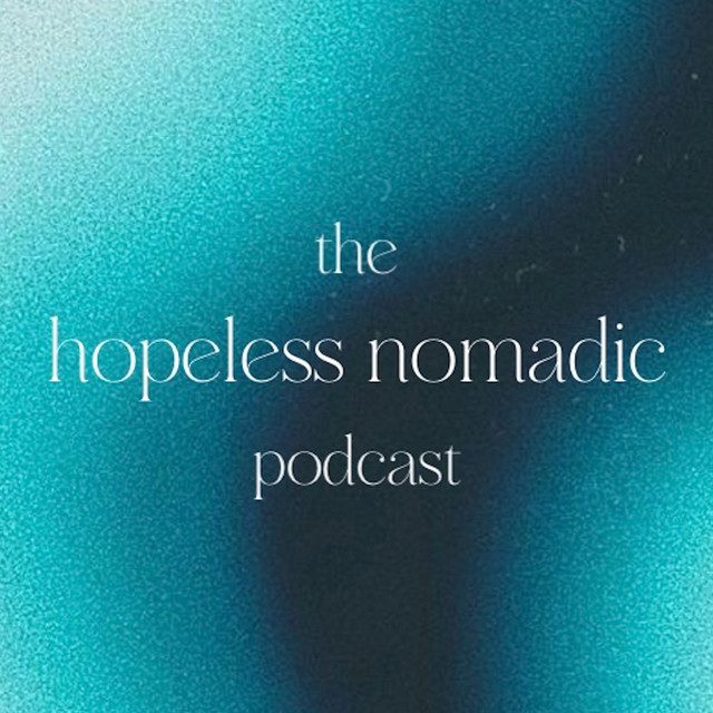 The Hopeless Nomadic Podcast | Podcast on Spotify