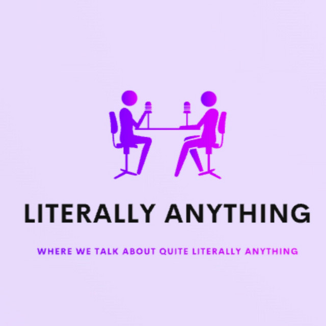 Literally Anything | Podcast on Spotify