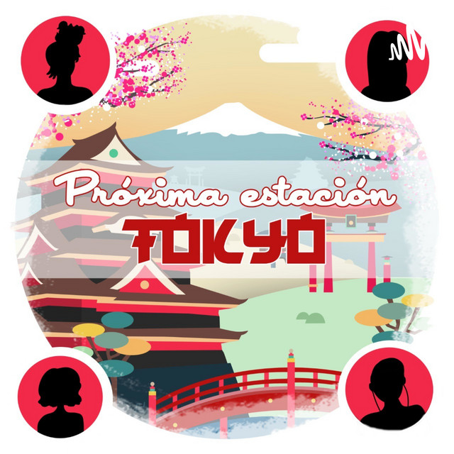 Próxima Estación: Tokyo | Podcast on Spotify