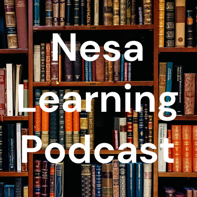 Nesa Learning Podcast | Podcast on Spotify