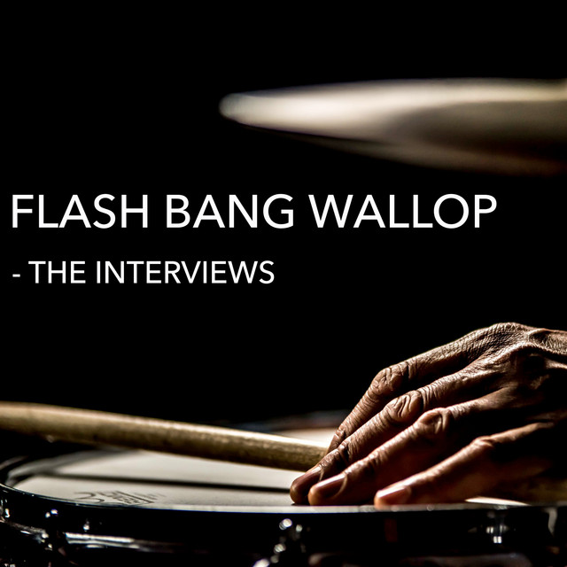Flash Bang Wallop - The Interviews | Podcast on Spotify