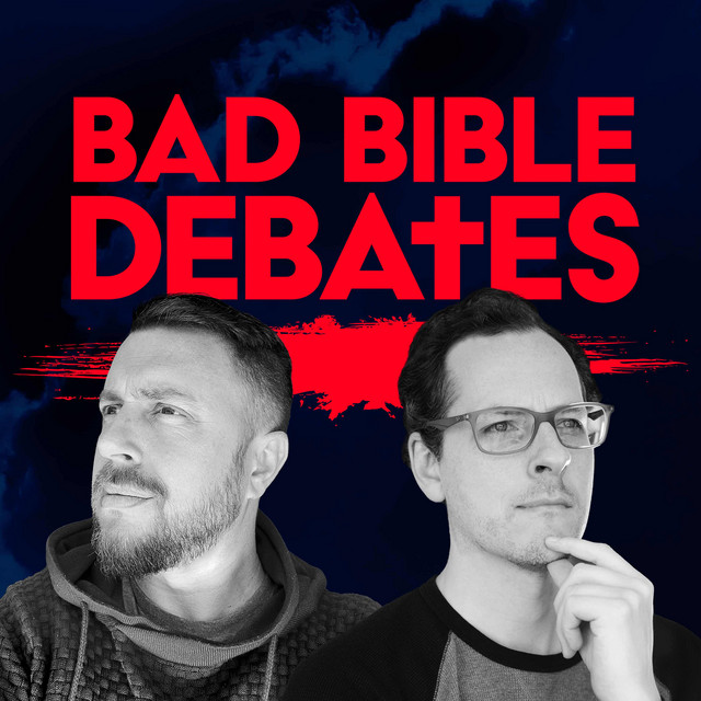 Bad Bible Debates | Podcast on Spotify