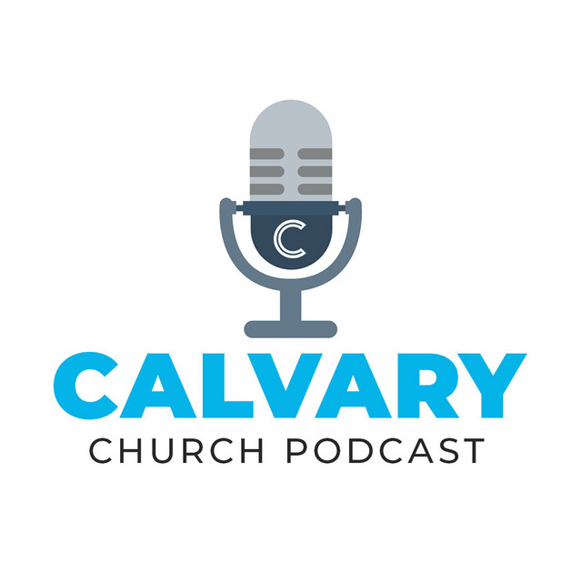 Calvary Church | Podcast on Spotify