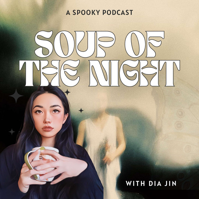 Soup of The Night | Podcast on Spotify