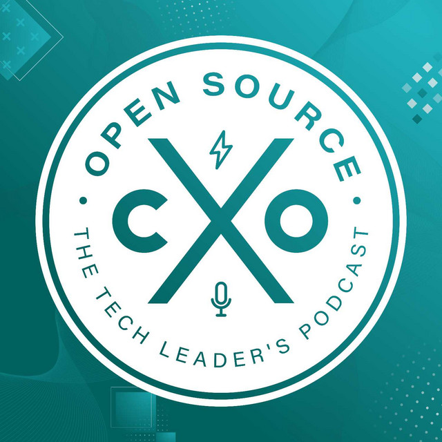 Open Source CXO: The Tech Leader's Podcast | Podcast on Spotify