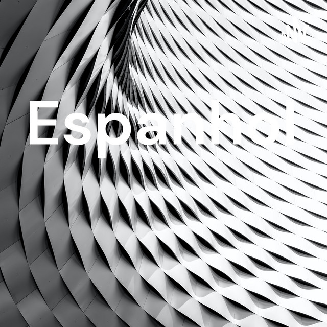 Espanhol | Podcast on Spotify