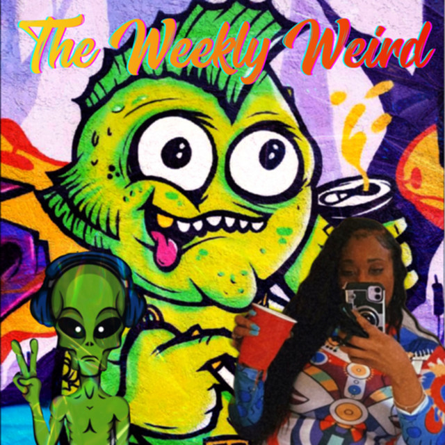 The Weekly Weird | Podcast on Spotify