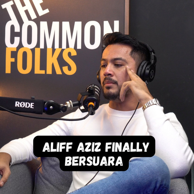 ALIFF AZIZ BERSUARA (EXCLUSIVE) - The Common Folks | Podcast on Spotify
